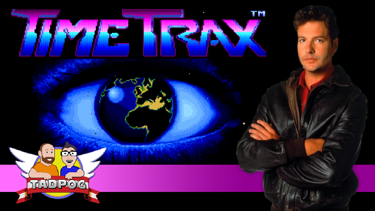 Ep. 544 – Time Trax - TADPOG: Tyler and Dave Play Old Games